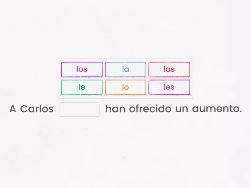 Uso de los pronombres «lo(s)», «la(s)», «le(s)» - Complete the sentence