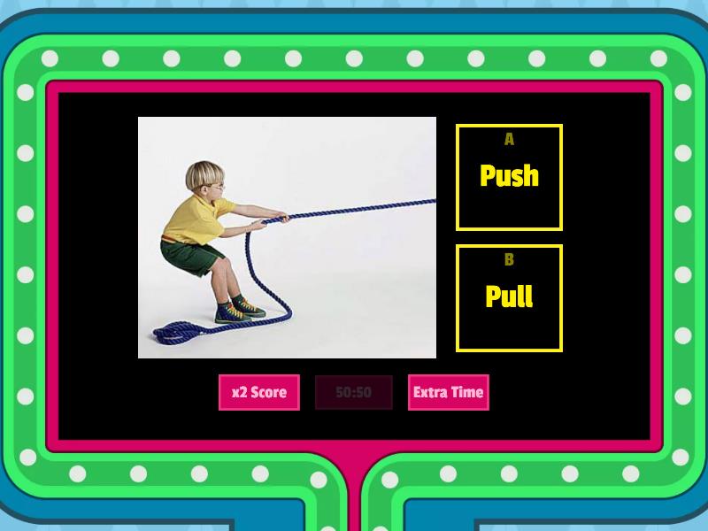 PUSH OR PULL? - Gameshow quiz