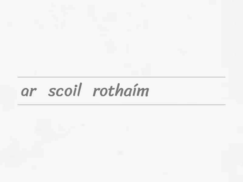 gaeilge dul siar 2 - Unjumble