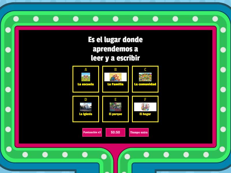LA FAMILIA, LA ESCUELA Y LA COMUNIDAD - Gameshow quiz