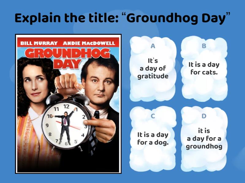 5e. W.F2. « Groundhog Day » - Quiz