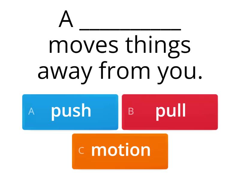 PUSH AND PULL - Quiz