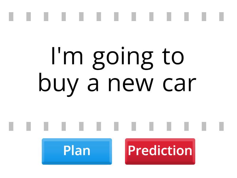 Plan or Prediction? - True or false