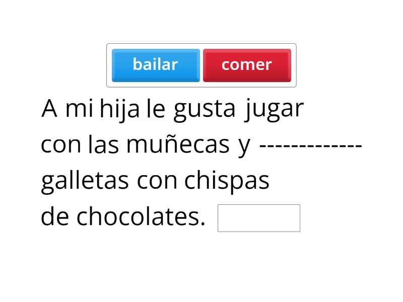 Completo correctamente los espacios en blanco. - Complete the sentence