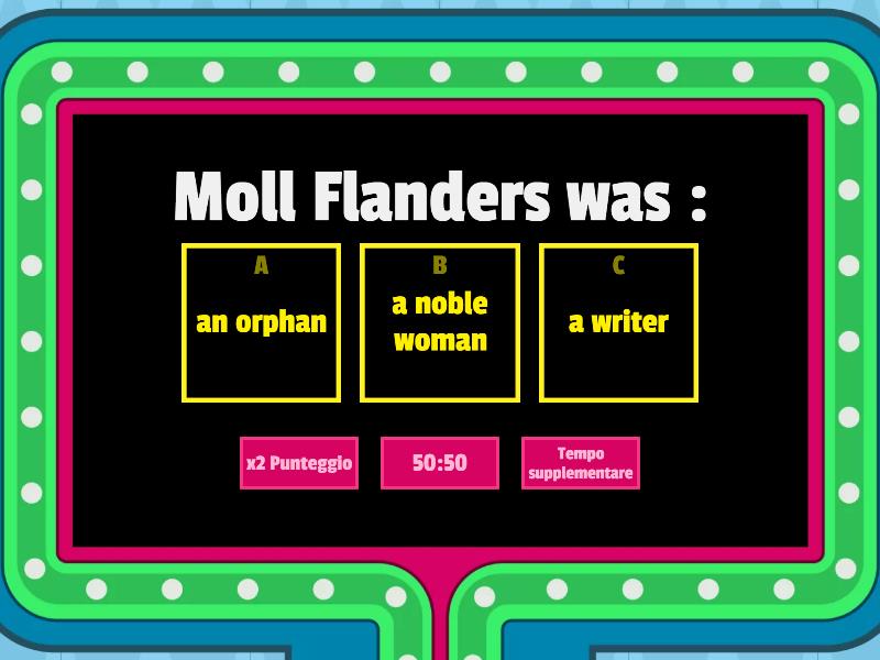Moll Flanders ( plot, structure, point of view - Gameshow quiz