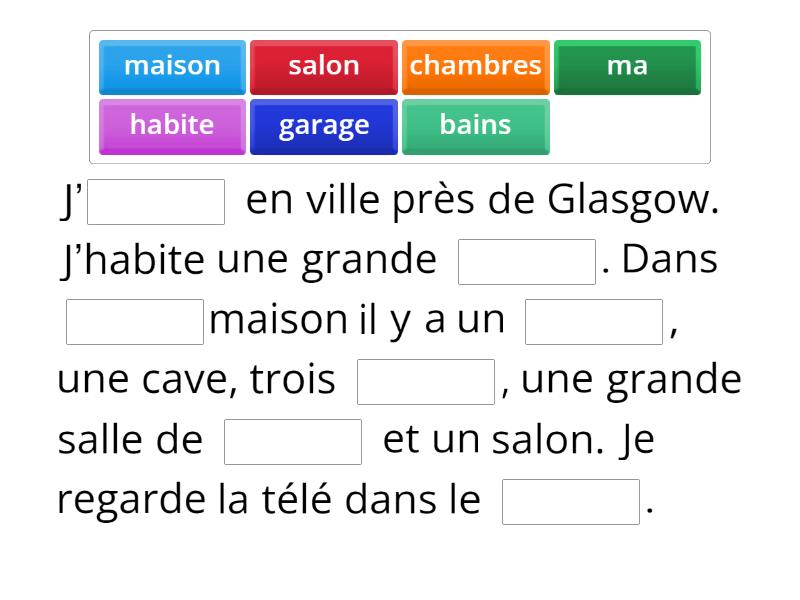 J'habite dans une maison - Complete the sentence