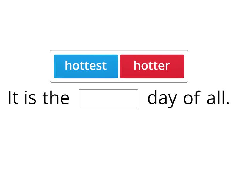 Suffix endings -er and -est - Complete the sentence