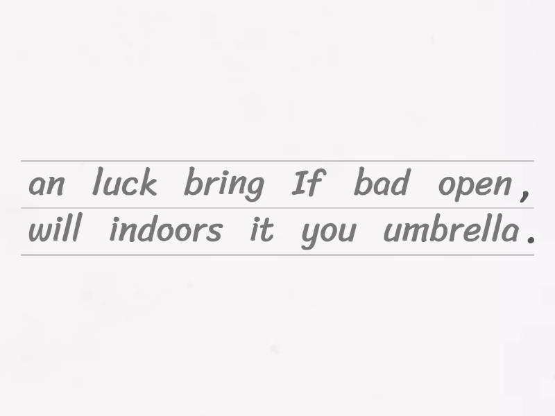 Put the words in order to complete these popular British superstitions ...