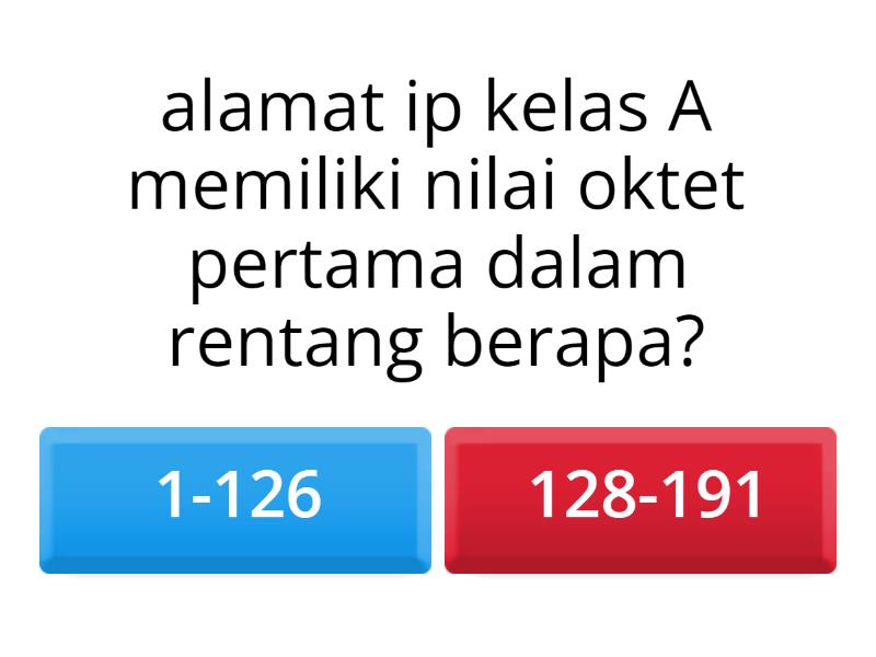 Soal pengalamatan ip - Quiz