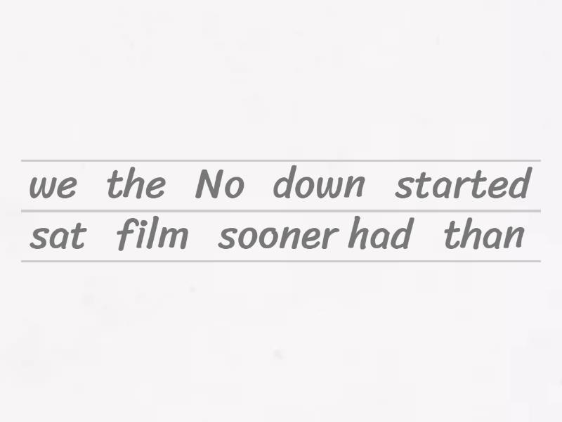 Unit 9A. Grammar. not only and no sooner/as soon as - Desembaralhe