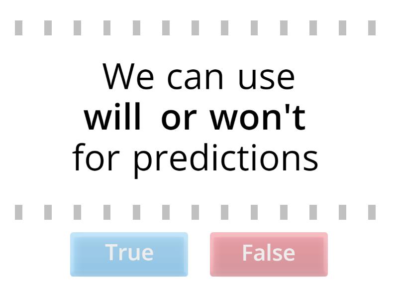REVISION PREDICTIONS - FIRST CONDITIONAL - True or false