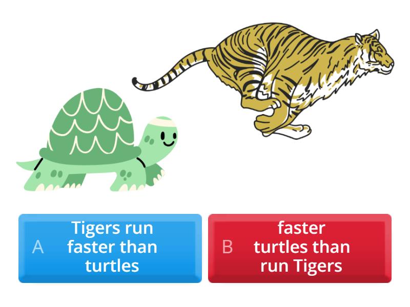 Comparative sentences (animals) faster and better. - Quiz
