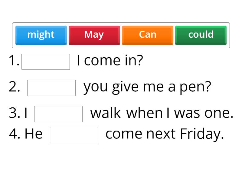Can, could, may, might - Complete the sentence