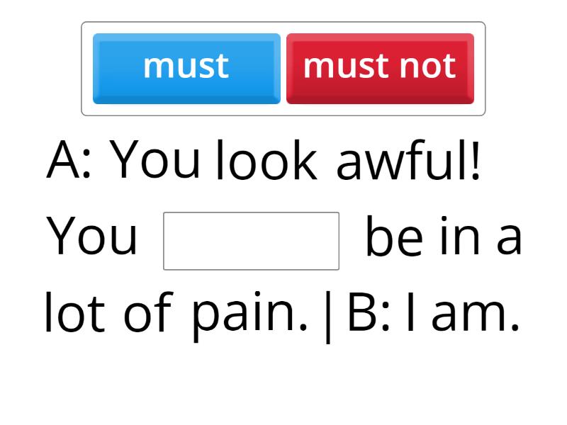B1.5 | Modal Must - drawing conclusions | - Missing word