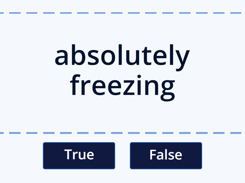 Regular adjectives and strong adjectives modifiers - True or false