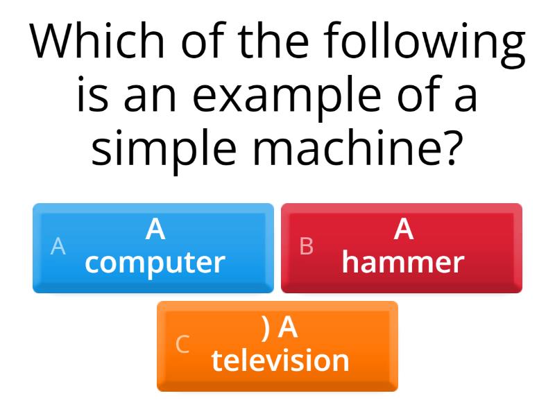 Science - simple Machines - Quiz