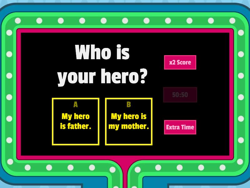 Who is your hero? - Gameshow quiz