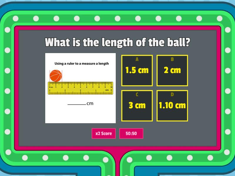 Measuring in centimeters and millimeters - Gameshow quiz