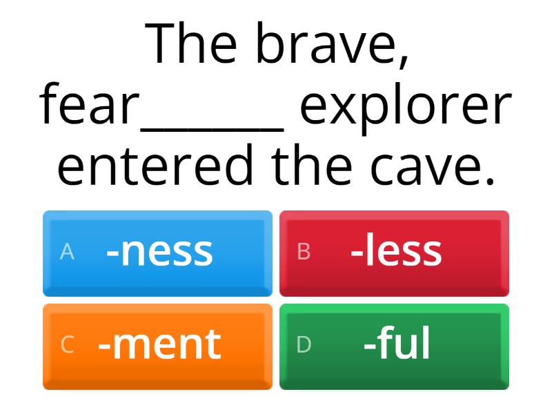 Suffixes (-less -ful -ness -ment) - Quiz