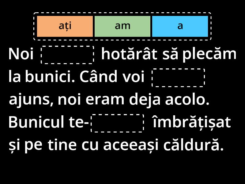 Verbul - Verbele auxiliare - Missing word