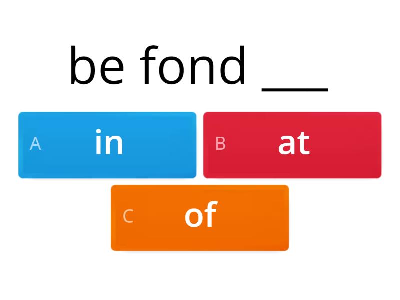 fond of, good at interested in, keen on - Quiz