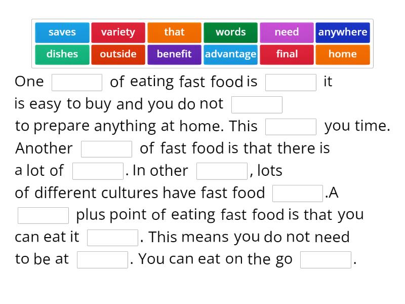 Advantages of fast food - Completa la oración