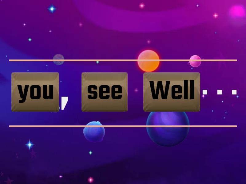 Telling stories - Delaying an answer... - Unjumble