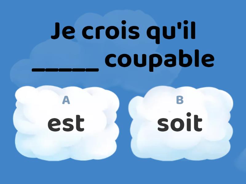 Subjonctif ou indicatif 1? lis les phrases et choisis la conjugaison ...