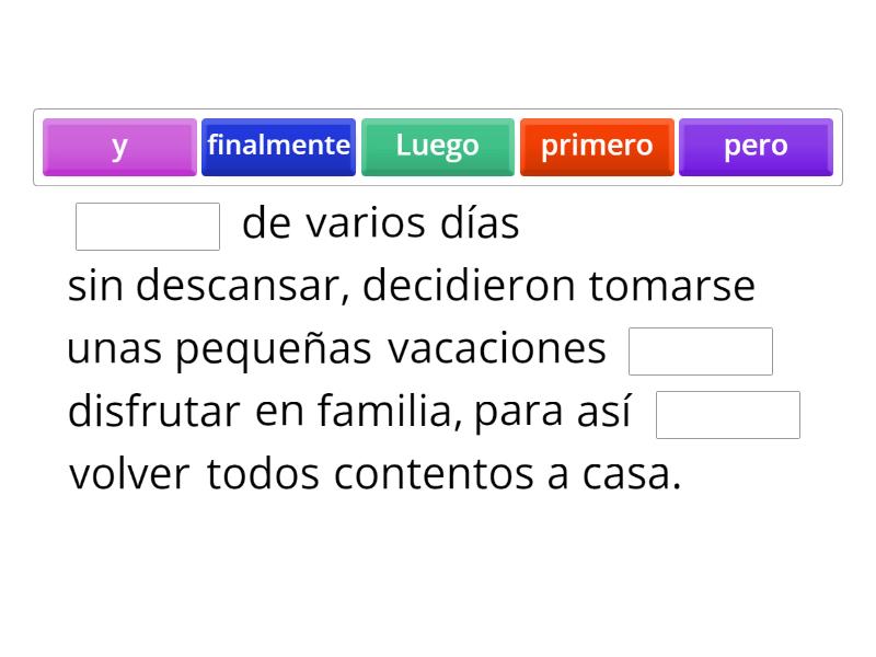 Conectores (Primero, luego, y, finalmente) - Completar la frase