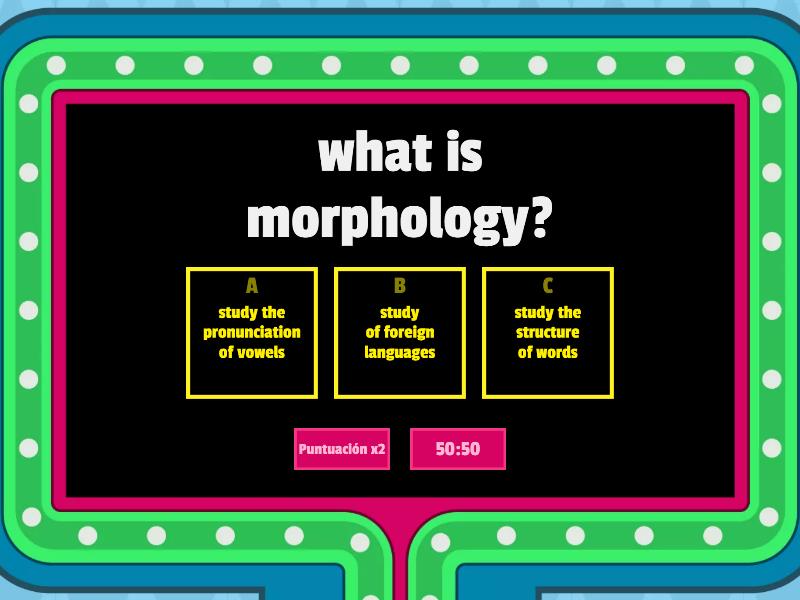Morphology - Gameshow quiz