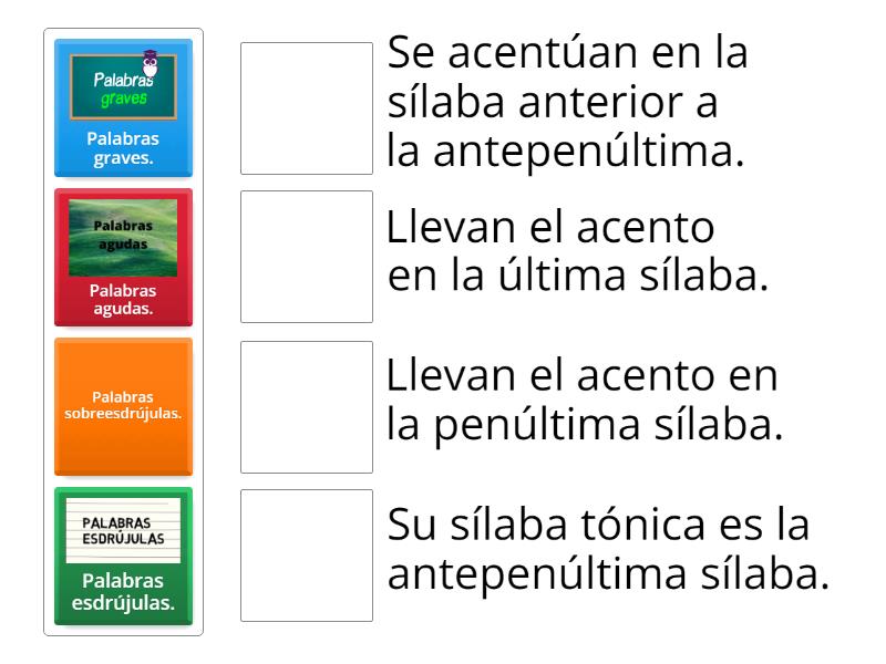 Palabras agudas, graves, esdrújulas y sobreesdrújulas. - Une las parejas