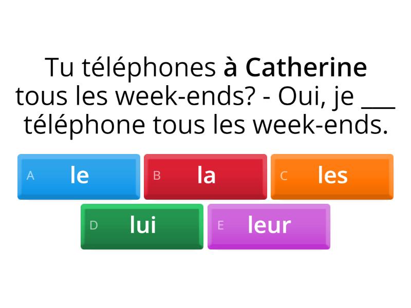 Les pronoms: le, la, l', les / lui, leur. Faites le bon choix! - Quiz