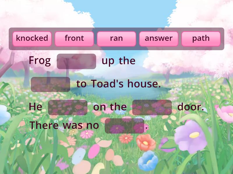 frog and toad are friends(spring 1) - Complete the sentence