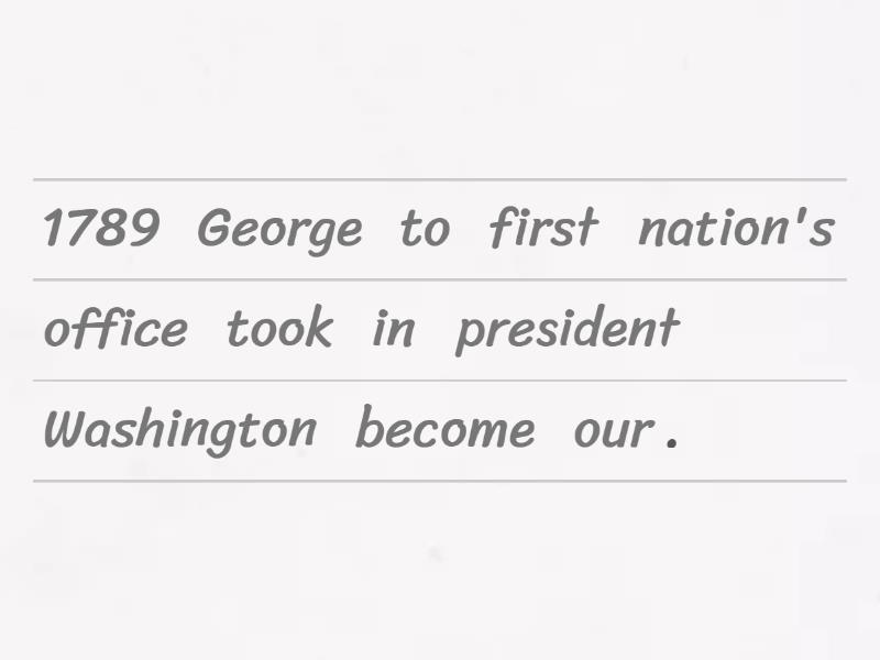 George Washington's Presidency - Reordenar