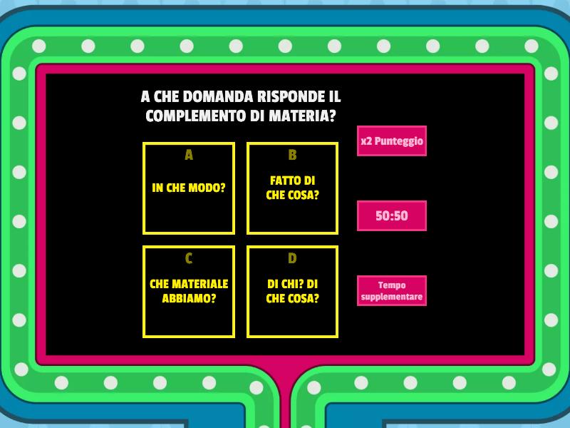 IL COMPLEMENTO DI MATERIA - Gameshow quiz