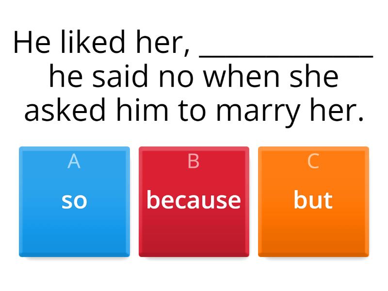 Tina's version of Although, but, because, so - Quiz