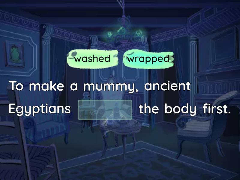 What do you know about mummies? - Complete the sentence