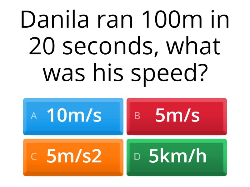 speed and velocity, distance, displacement, acceleration and more - Quiz