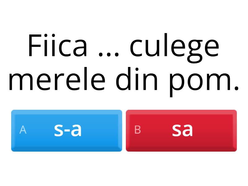 Scrierea corectă a cuvintelor sa si s-a - Quiz