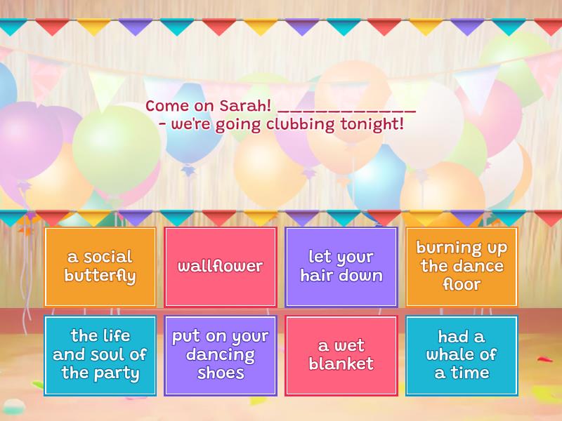 Party Idioms practice - Find the match