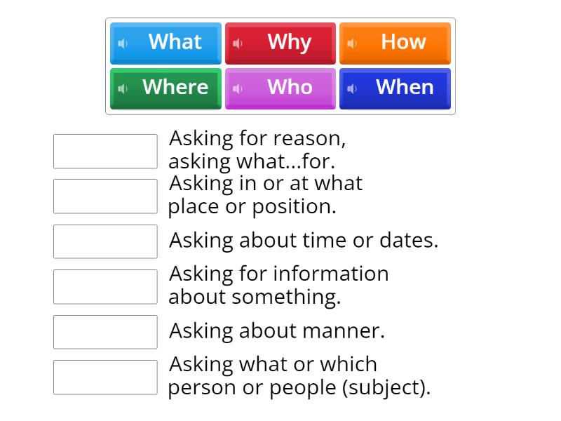 Wh - Questions Words - Match up