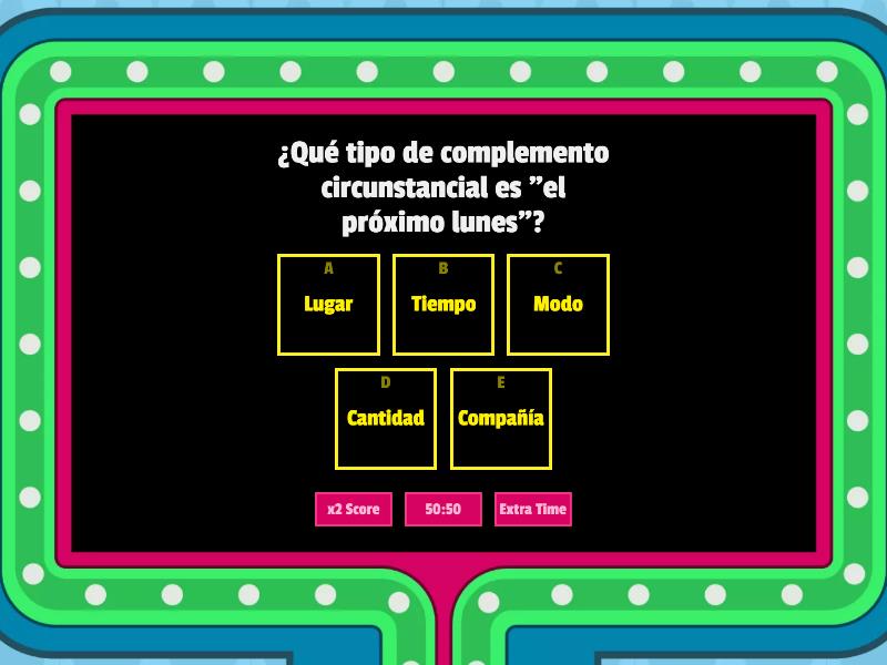 Complementos circunstanciales - Gameshow quiz