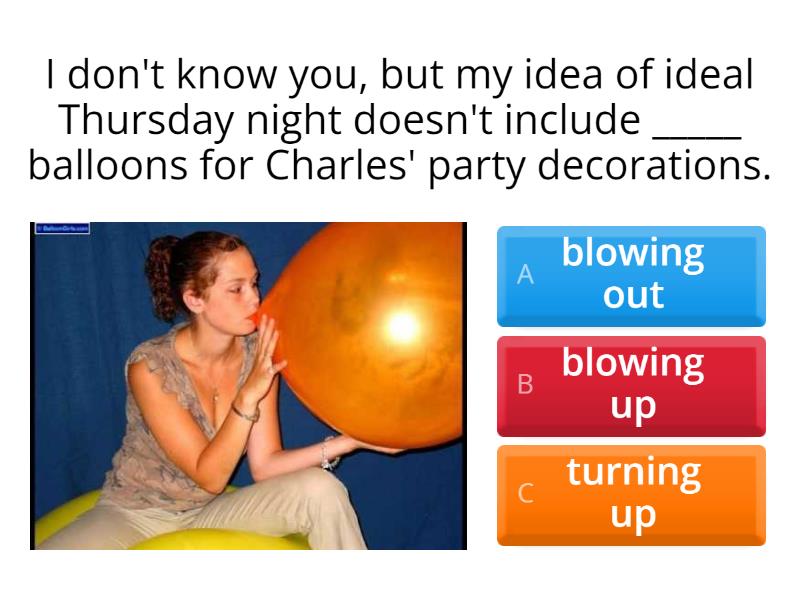 C1.3 - Phrasal Verbs of Party - Quiz