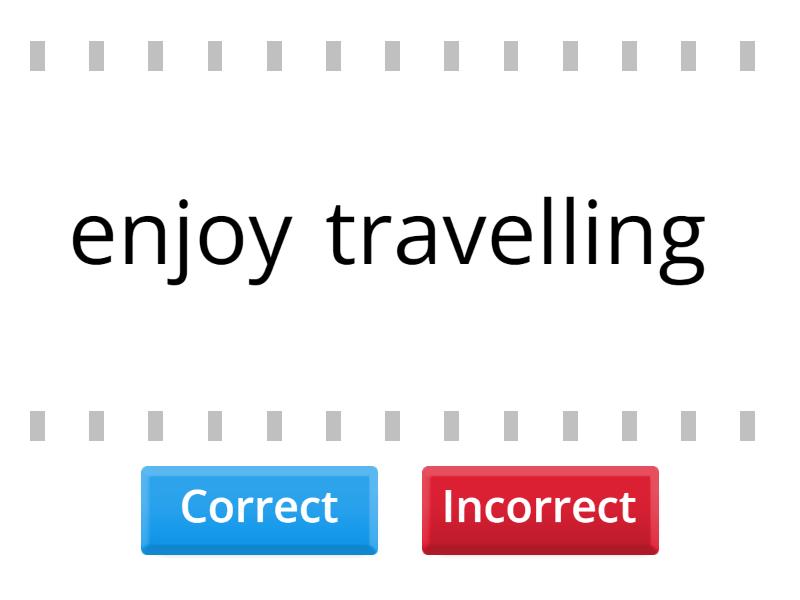 SO PI, unit 5.2_Grammar_Verb patterns (correct or incorrect?) - True or ...