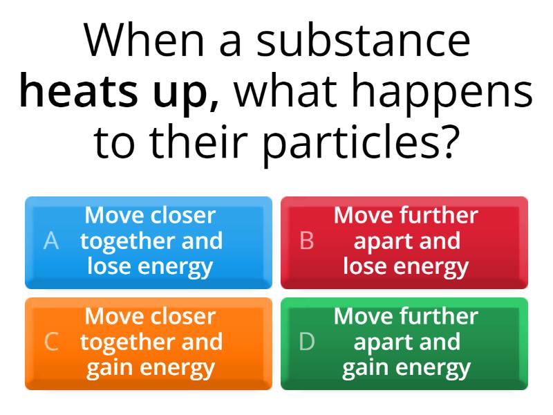 Homework: Solids, liquids, gases particle model - Quiz Homework: Solids, liquids, gases particle model - Quiz