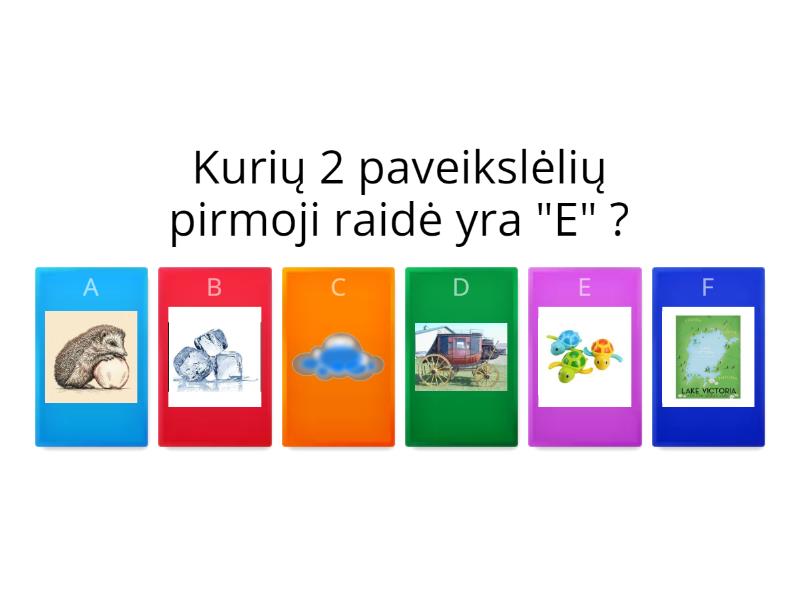 Raidės "E" mokymas - Quiz
