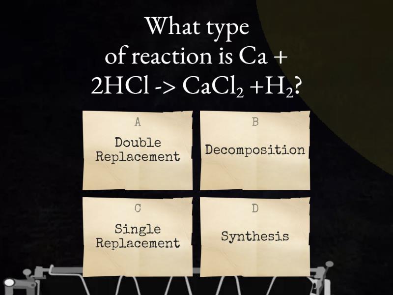 Types of Reactions & Balancing Equations! - Quiz