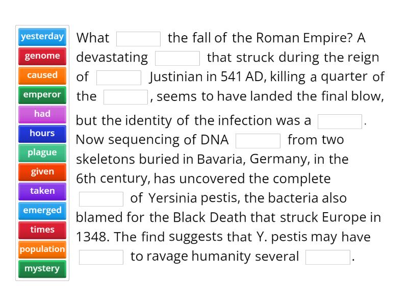 Black Death may have scuppered Roman Empire - Complete the sentence
