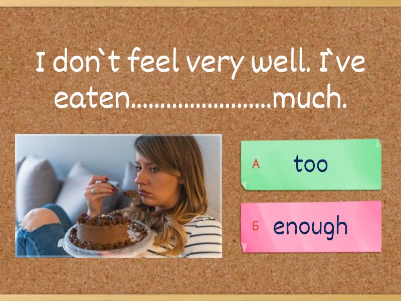 TOO/ENOUGH - Quiz