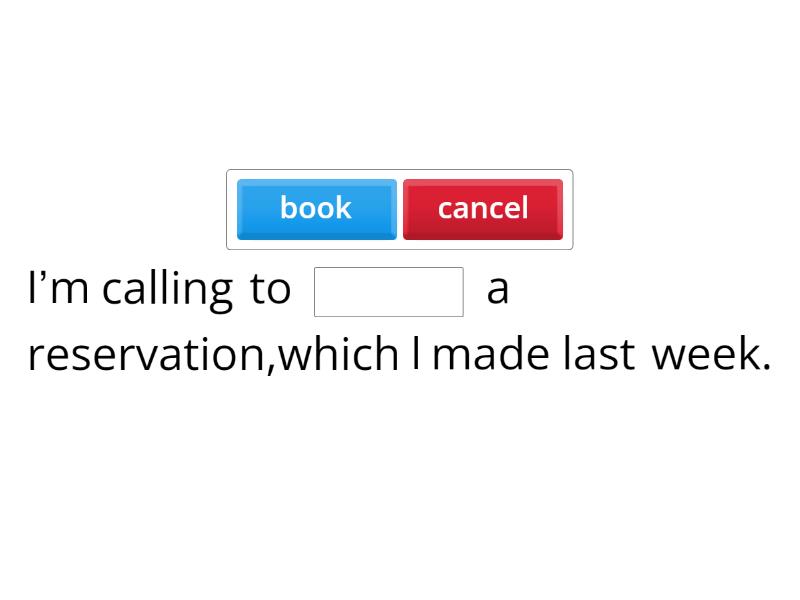 Teach this.Booking.part B - Complete the sentence